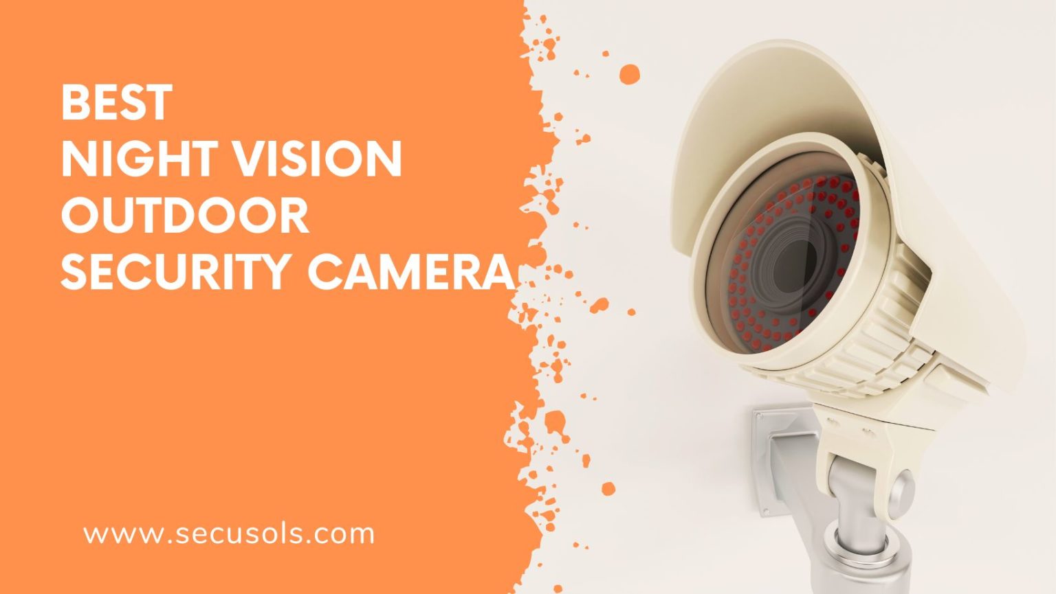 Best night vision outdoor security camera - SecuSols